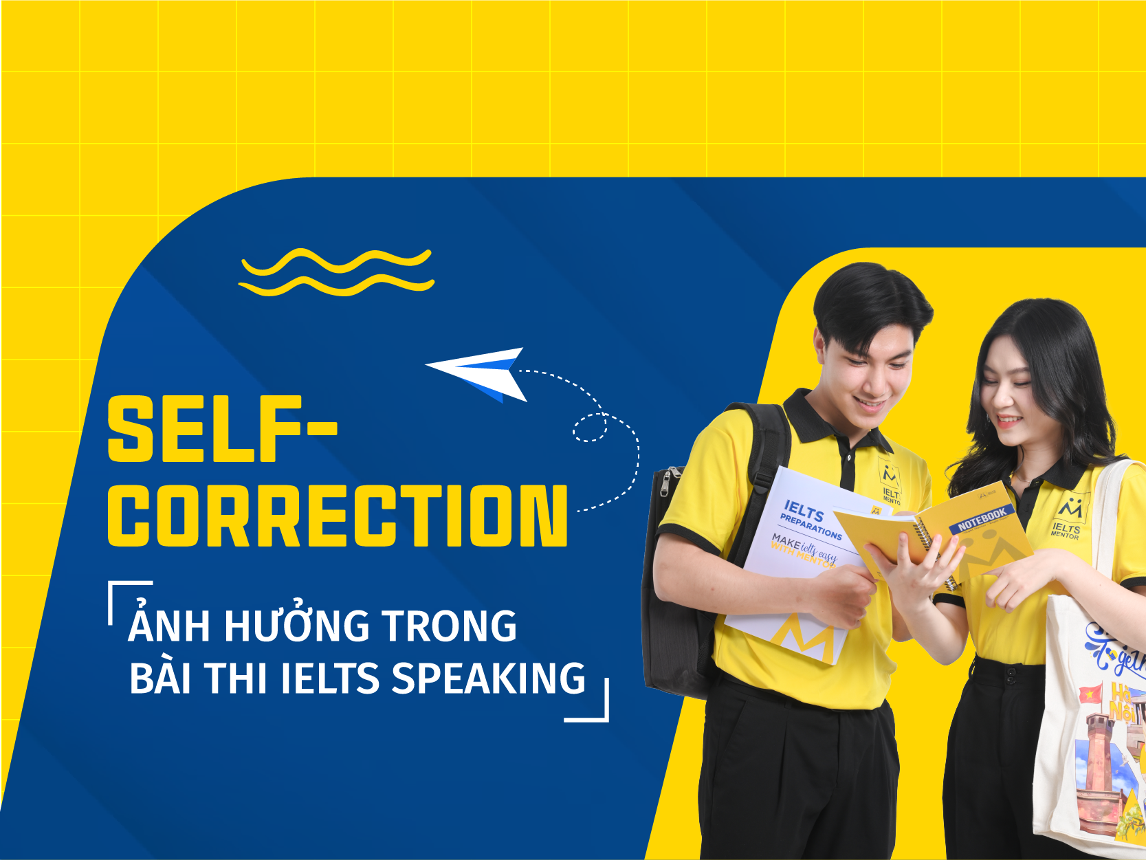 Self-correction là gì? Ảnh hưởng của Self-correction trong bài thi IELTS Speaking - IELTS Mentor