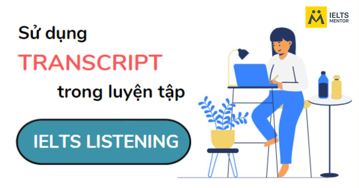7 NGUỒN LUYỆN NGHE IELTS CÓ TRANSCRIPT CHẤT LƯỢNG